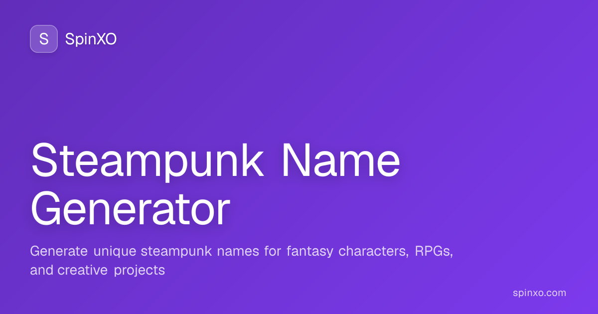 Steampunk Name Generator - Create Epic Steampunk Names | SpinXO