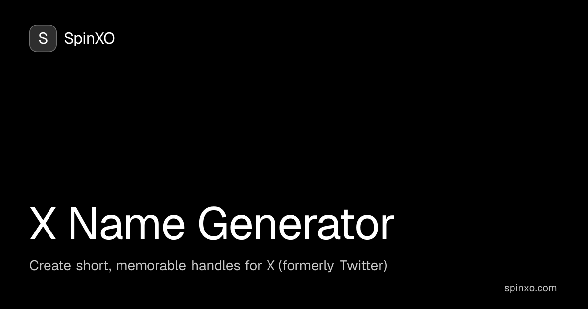 X Username Generator - 1000+ Cool Username Ideas (2026) | SpinXO